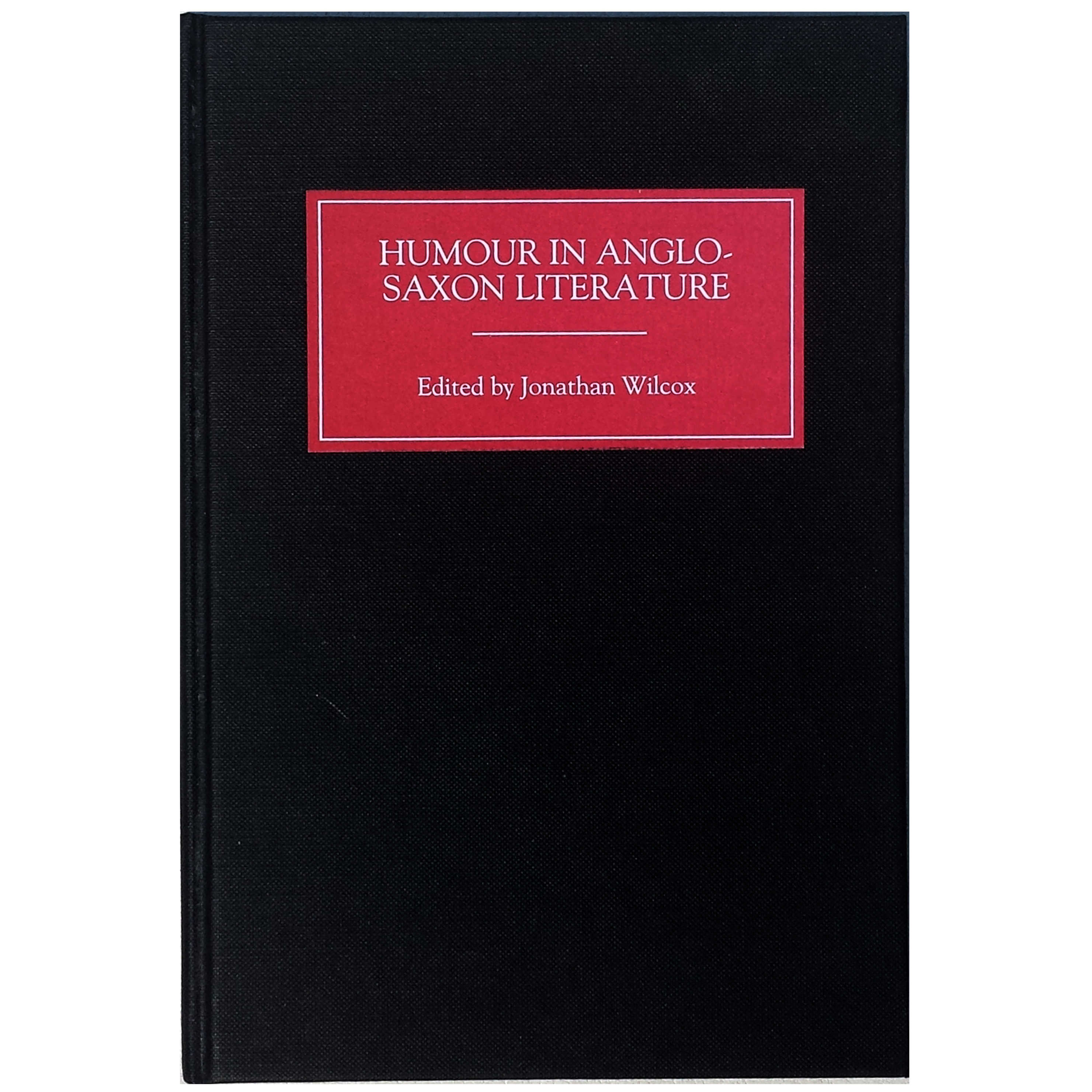 Wilcox (2000) Humour in Anglo-Saxon Literature - Mill Race Books